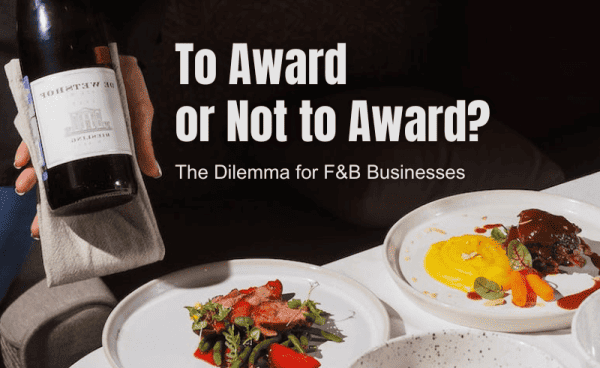 To Award or Not to Award? The Dilemma for F&B Businesses - Project M